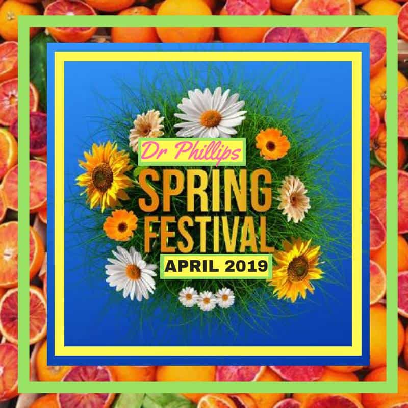 2019 Dr Phillips SPRING Festival • Nonahood News